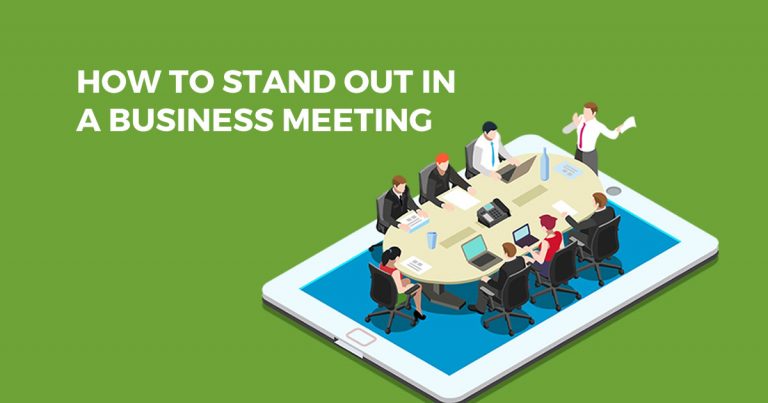 How to stand out in business meeting | Engaging Life